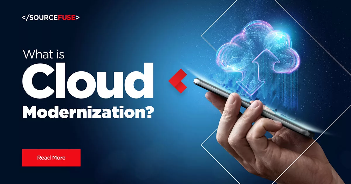 What is Cloud Modernization? | Modernize Your Business on the Cloud
