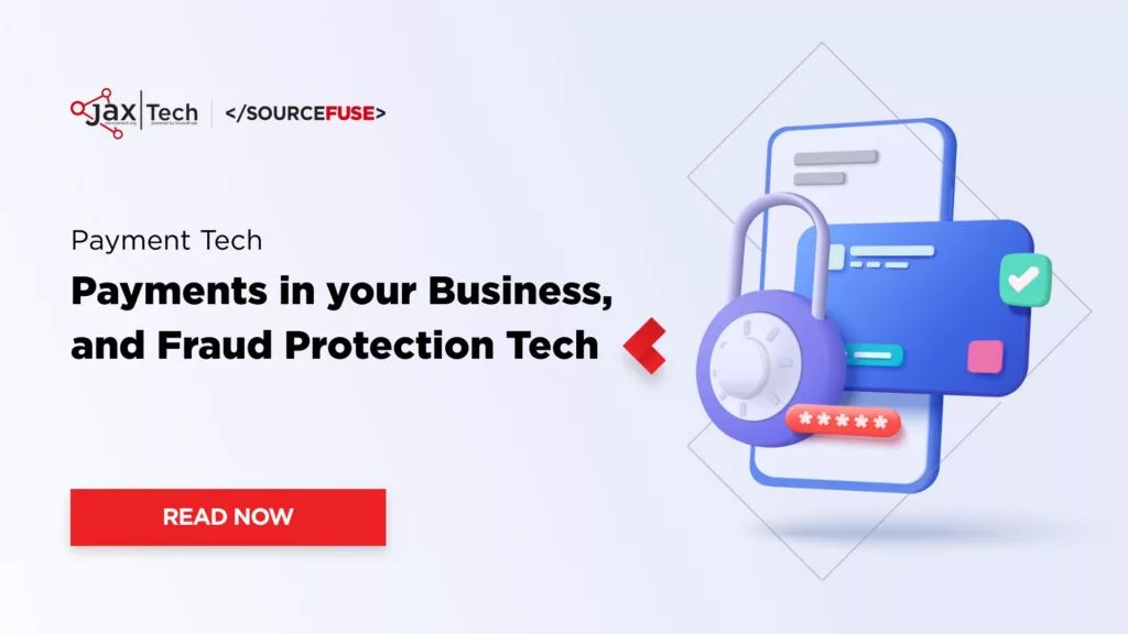 Jax Tech Powered by SourceFuse: Payment Tech Edition