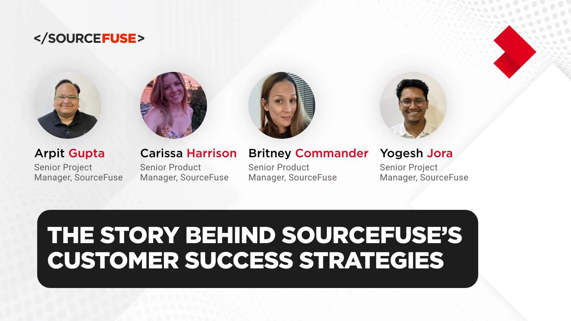 Exploring SourceFuse’s Customer Success Strategy with Project/Product ...